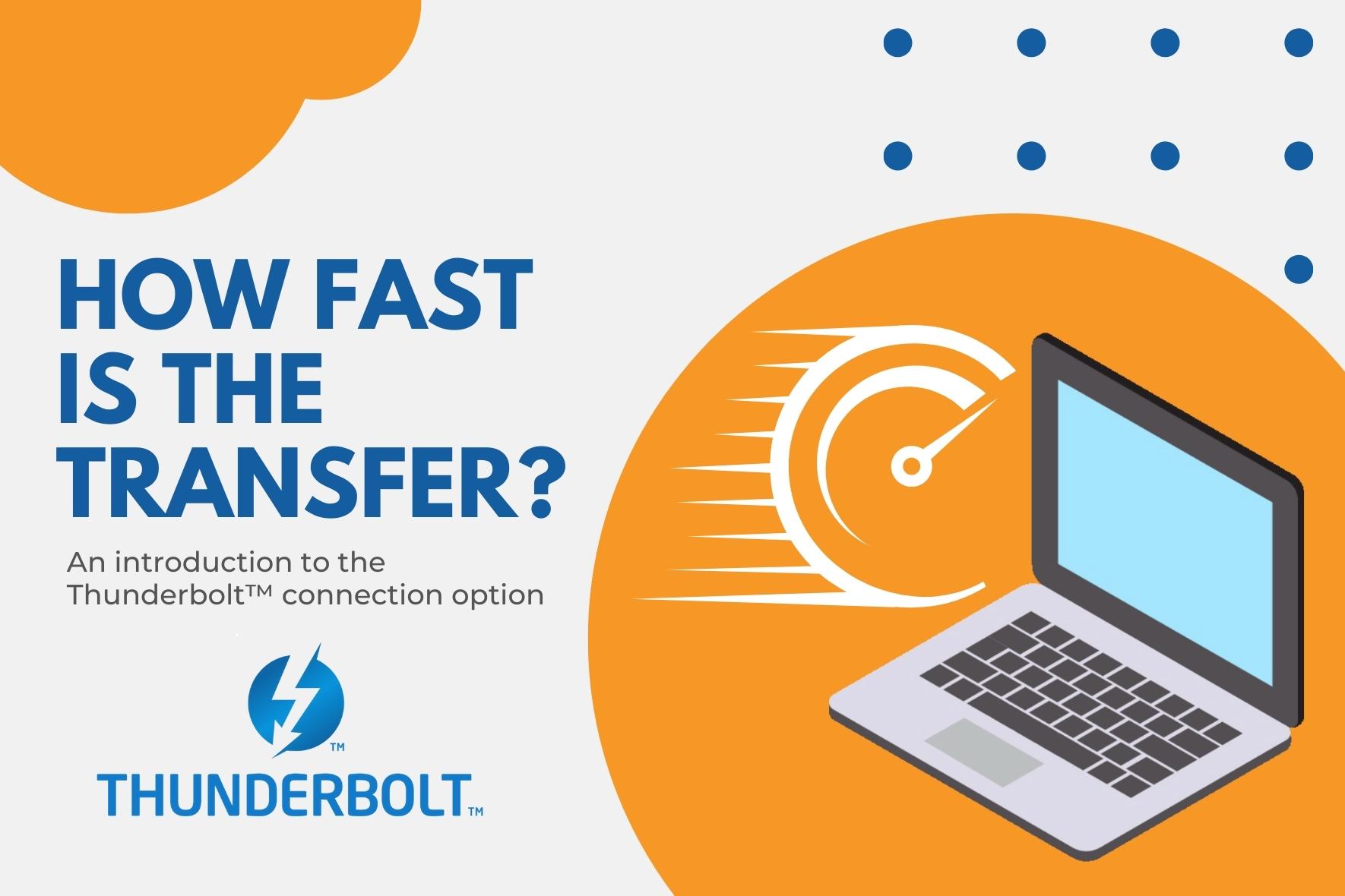 How long will it take to transfer between PCs? Plus an introduction to the Thunderbolt ...